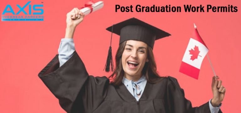 Post Graduation Work Permits - Axis Overseas Careers | Best Immigration Consultants and Visa ...